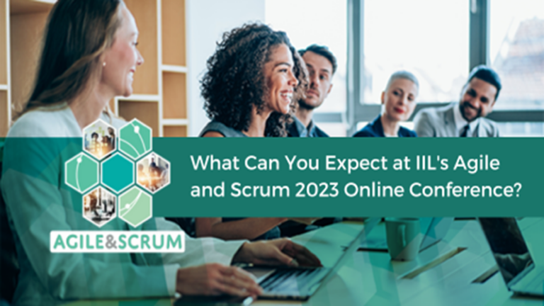 What to Expect at IIL's Agile & Scrum 2023 Online Conference